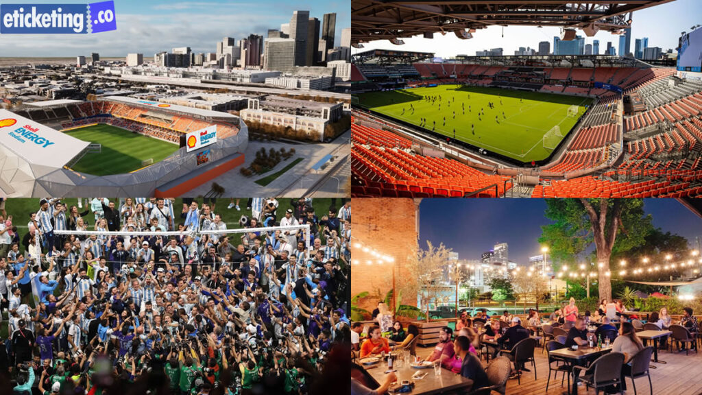 FIFA World Cup Tickets: Where to Eat, Play, and Stay in Houston