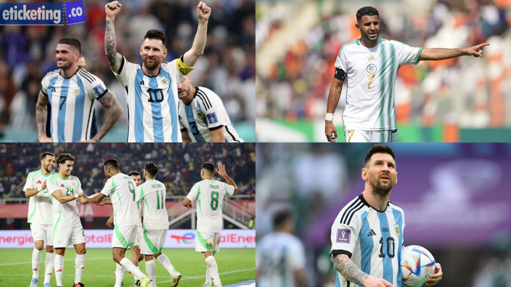 Argentina vs Algeria Tickets: Argentina Aims to Build on Their Historic ...