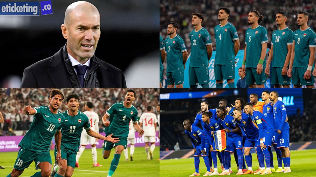 France Vs Iraq Tickets: Zidane Set to Take Over France after World Cup ...